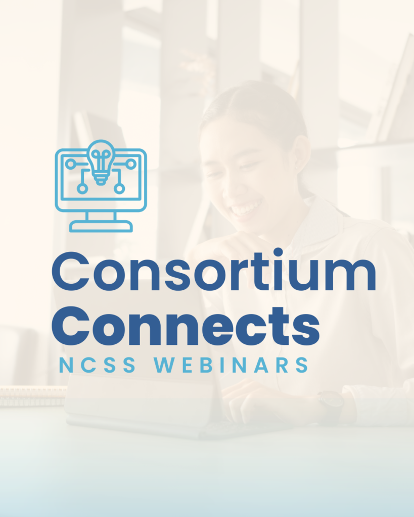 Consortium Connects – NCSS